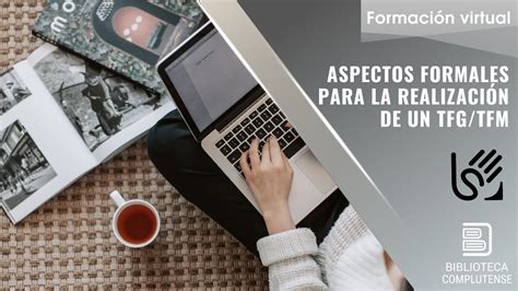 Aspectos Formales Para La Realización De Un Tfm O Untfg Youtube