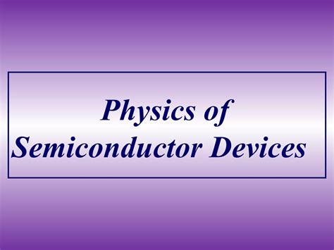 Physics Of Semiconductor Devices Ppt