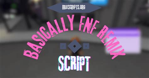 Basically Fnf Remix Script Rbx Scripts