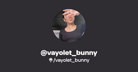 Vayolet Bunny Find Vayolet Bunny Onlyfans Linktree