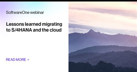 Lessons Learned Migrating Sap To S4hana And The Cloud Softwareone