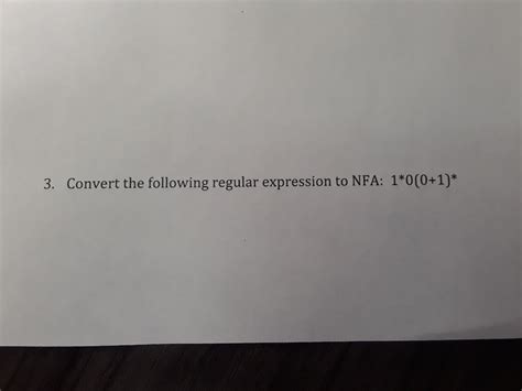 Solved Convert The Following Regular Expression To Nfa Chegg
