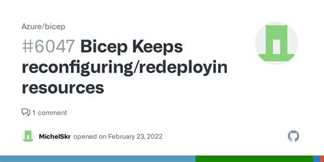 Bicep Keeps Reconfiguringredeploying Resources · Issue 6047 · Azure