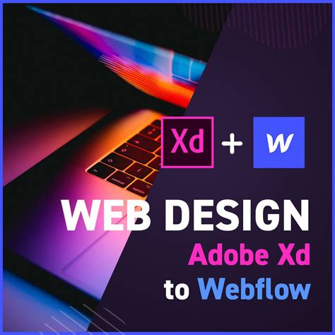 Adobe Xd To Webflow Turning Your Prototypes Into Live Websites