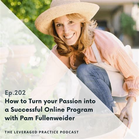 Ep202 How To Turn Your Passion Into A Successful Online Program With