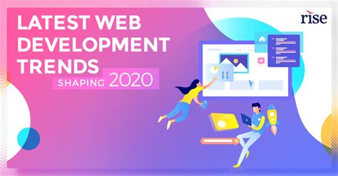 latest web development trends that will shape 2020 learnatrise