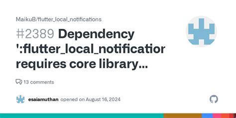 Dependency Flutterlocalnotifications Requires Core Library Desugaring To Be Enabled For