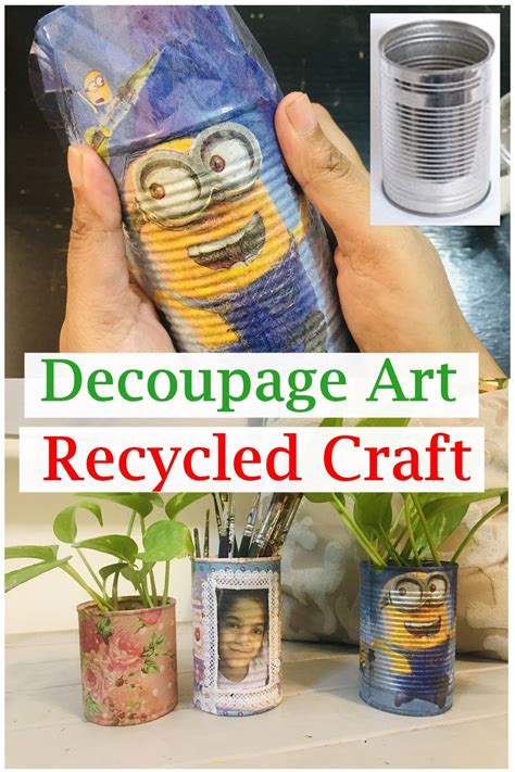 How To Recycle Tin Or Steel Cans Decoupage Art For Beginners Artofit