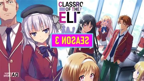 Classroom Of The Elite Season 3 Rilis Tanggal Tayang Perdana