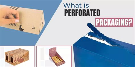 What Is Perforated Packaging Importance Uses And Benfits