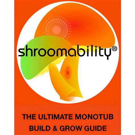 Free Monotub Build And Grow Guide Shroomability
