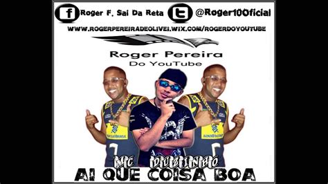 Mc Duzinho Ai Que Coisa Boa Dj Selminho ♪♫♪ Youtube
