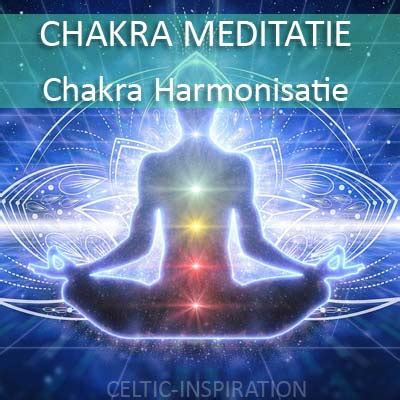 Chakra Meditatie Chakra Harmonisatie Celtic Inspiration