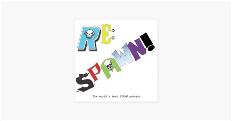 Re Spawn Episode Spawn And Scorched On Apple Podcasts