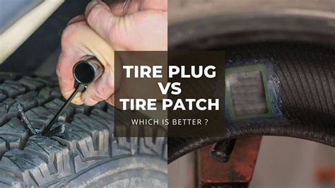 Tire Plug Vs Patch How Do They Look Like Work