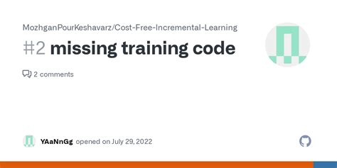 Missing Training Code Issue MozhganPourKeshavarz Cost Free Incremental Learning GitHub
