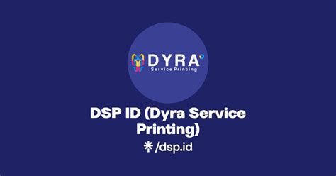 DSP ID Dyra Service Printing Instagram Facebook Linktree