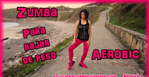 Zumba Para Bajar De Peso Aerobic Para Bajar De Peso Equilibra