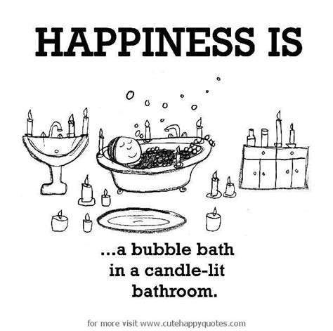 Happiness Is In A Candle Lit Bathroom Cute Happy Quotes Bath Time