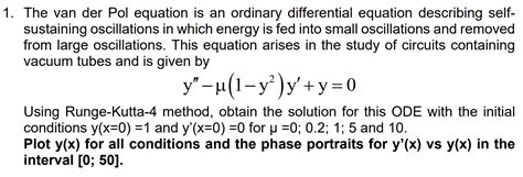 Solved 1 The Van Der Pol Equation Is An Ordinary