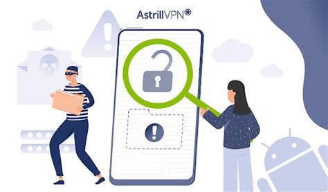 How To Detect And Remove Spyware From An Android Phone Astrillvpn Blog