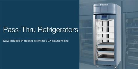 Helmer Scientific Continues Expansion Adds Gx Solutions Pass Thru
