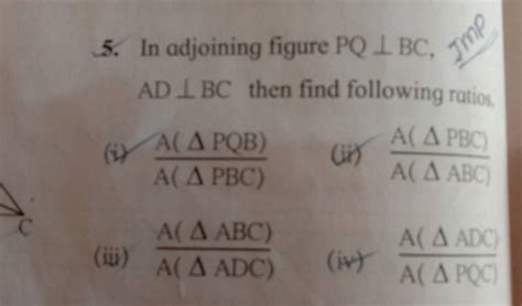 In Adjoining Figure Pqbc Adbc Then Find Following Ratios I A Pb