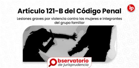 Artículo 121 B Del Código Penal Archivos Lp