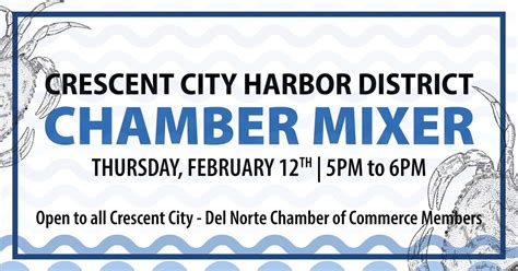 Crescent City Harbor District Chamber Mixer 201 Citizens Dock Rd