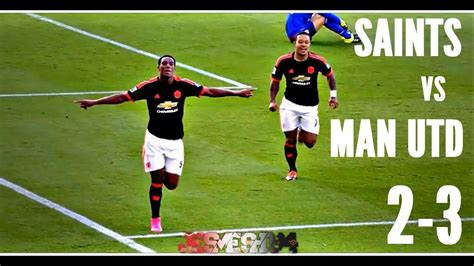 Southampton Vs Manchester United 2 3 Hd Youtube