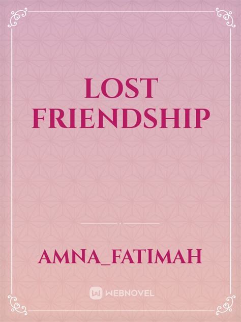 Lost Friendship Novel Read Free Webnovel