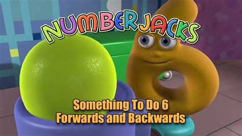 Something To Do 6 Forwards And Backwards Numberjacks Youtube