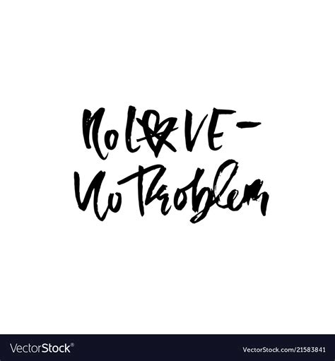 No Love No Problem