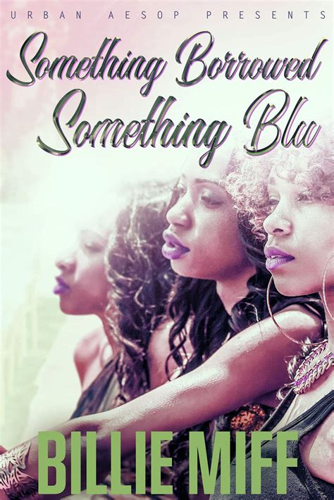 Something Borrowed Something Blu A Standalone Novel By Billie Miff