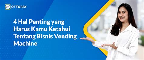 4 Hal Penting Yang Harus Kamu Ketahui Tentang Bisnis Vending Machine