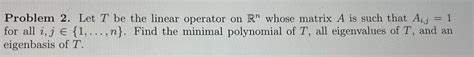 problem 2 ﻿let t ﻿be the linear operator on rn