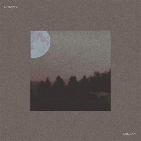 DREAMS - Single by Srijjan | Spotify