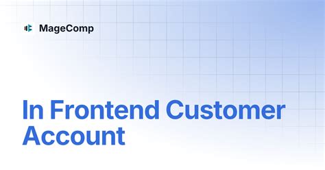 In Frontend Customer Account Magecomp
