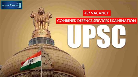 UPSC CDS Jobs ஒரஙகணநத பதகபப சவகளல 457 அதகர பணயடஙகள டகர மடததவரகள