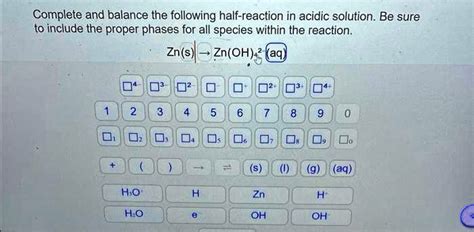 Solved Complete And Balance The Following Half Reaction In Acidic
