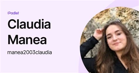 Claudia Manea Manea2003claudia Profile Padlet