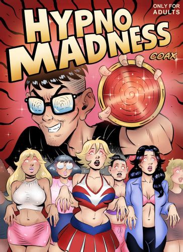Coax Hypno Madness
