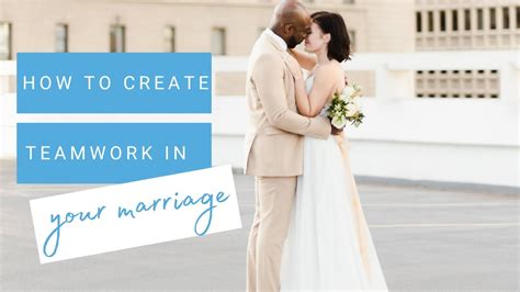 How To Create Teamwork In Your Marriage Youtube