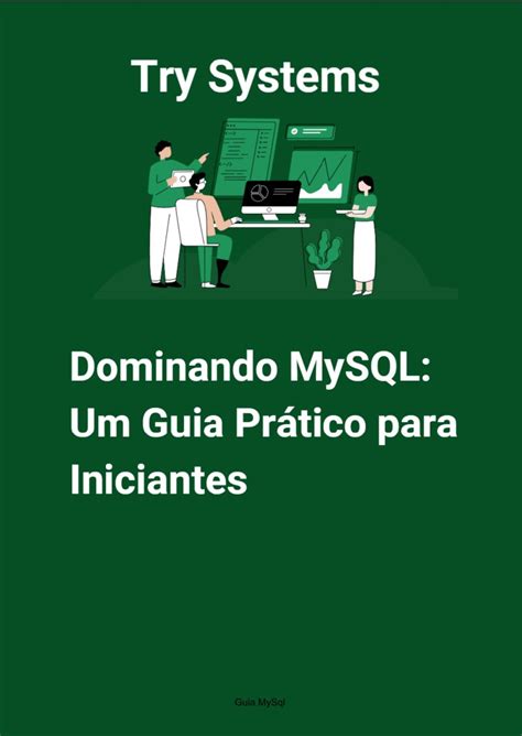 Dominando O Mysql Um Guia Prático Para Iniciantes Henrique Berti