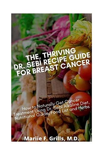 The Thriving Dr Sebi Recipe Guide For Breast Cancer How To Naturally