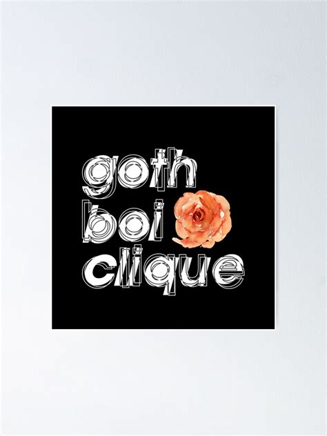 Goth Boi Clique Part4 Poster By Bidoctor Redbubble