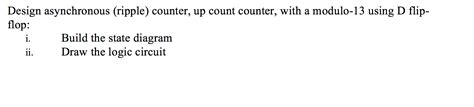 Solved Design Asynchronous Ripple Counter Up Count Chegg