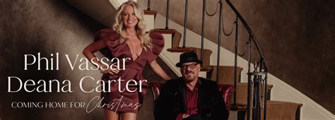 Phil Vassar And Deana Carter Coming Home For Christmas Oxford