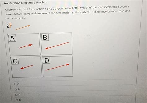 Solved Acceleration Direction ProblemA System Has A Net Chegg