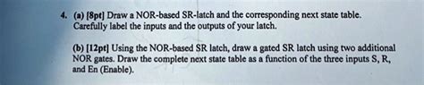 4a 8pt draw a nor based sr latch and the corresponding next state table